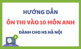 Hướng dẫn ôn thi vào 10 môn tiếng Anh Sở Hà Nội theo đề minh họa năm 2025 - TAK12 - Tự Học thêm ...